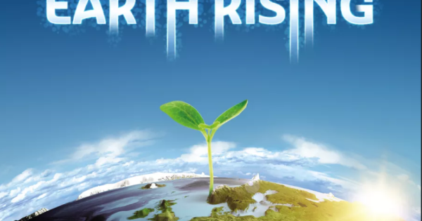 Earth Rising: 20 Years to Transform Our World (Kickstarter Edition ...